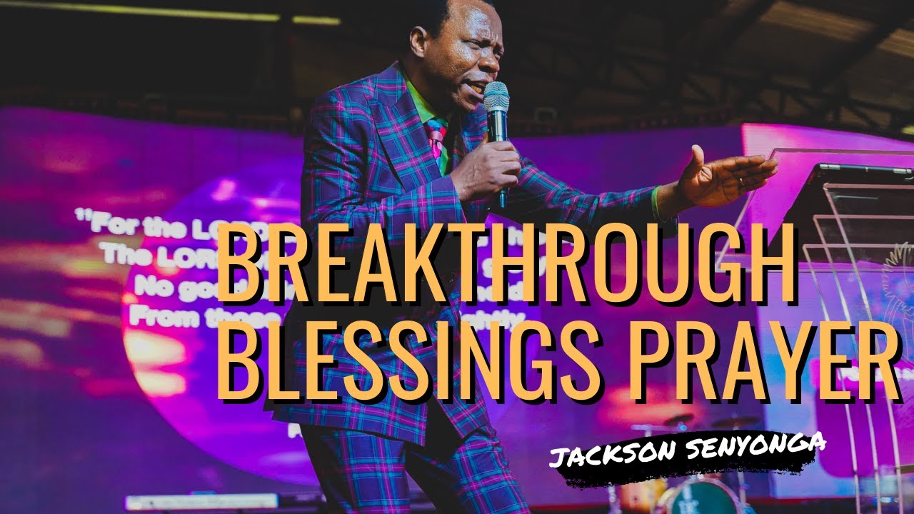 Breakthrough Prayer That Brings About God's Blessings // Pastor Jackson ...