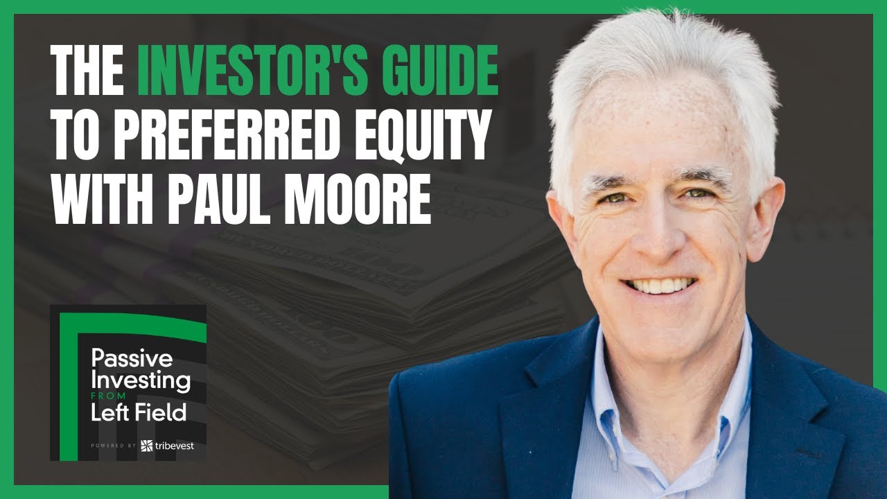 The Investor's Guide to Preferred Equity with Paul Moore - YouTube