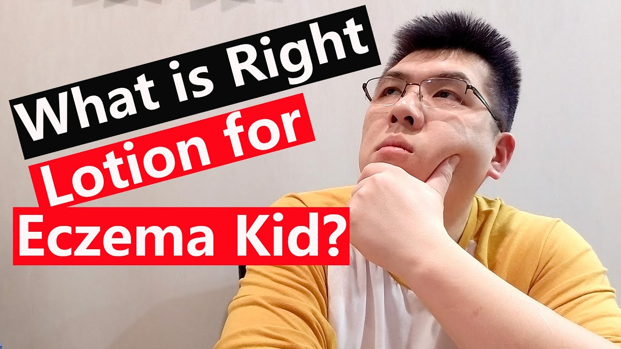[Parents Tips (Eczema) EP01 - Lotion Part 1] How to choose lotion good ...