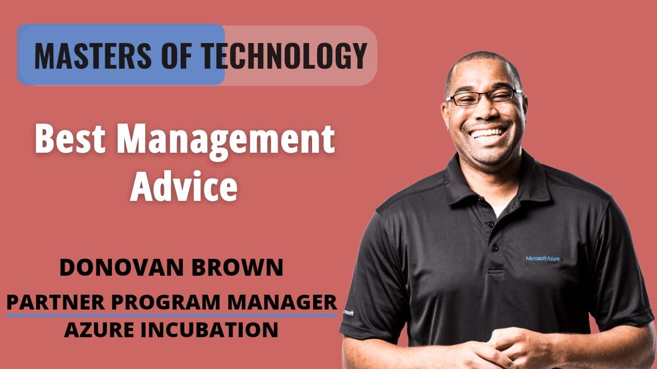 Best Management Advice - Donovan Brown. Partner Program Manager, Azure ...