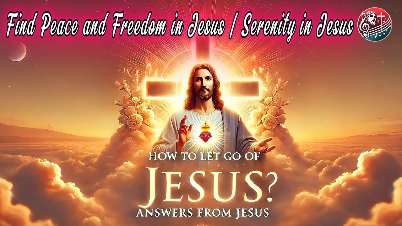 🌟 Find Peace and Freedom in Jesus | Serenity in Jesus 🌟 - YouTube