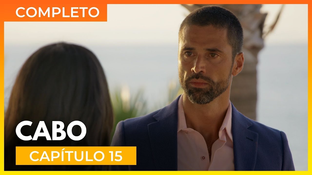 Cabo - capítulo completo 15 | Las Estrellas - YouTube