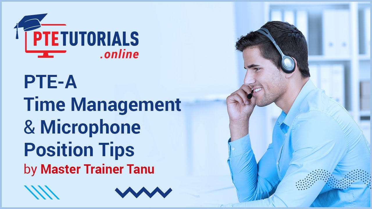PTE-A Time Management & Microphone Position Tips by Master Trainer Tanu ...
