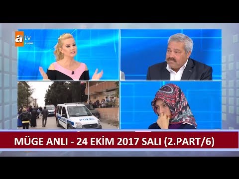 Müge Anlı - 24 Ekim 2017 Salı  (2.Part/6)