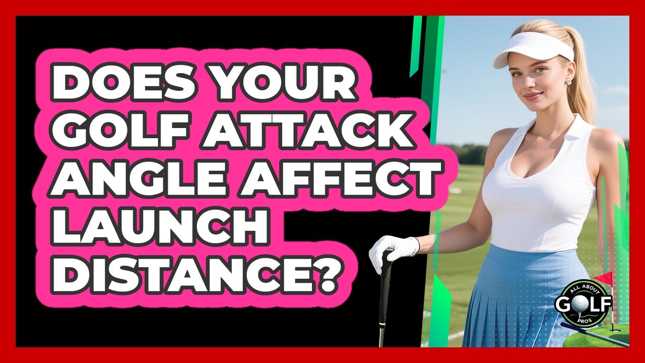 Does Your Golf Attack Angle Affect Launch Distance? - All About Golf ...