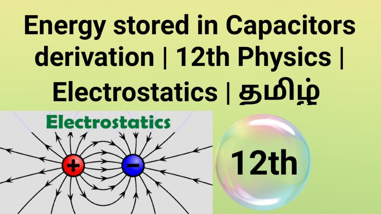 Energy stored in Capacitors derivation | 12th Physics | Electrostatics ...