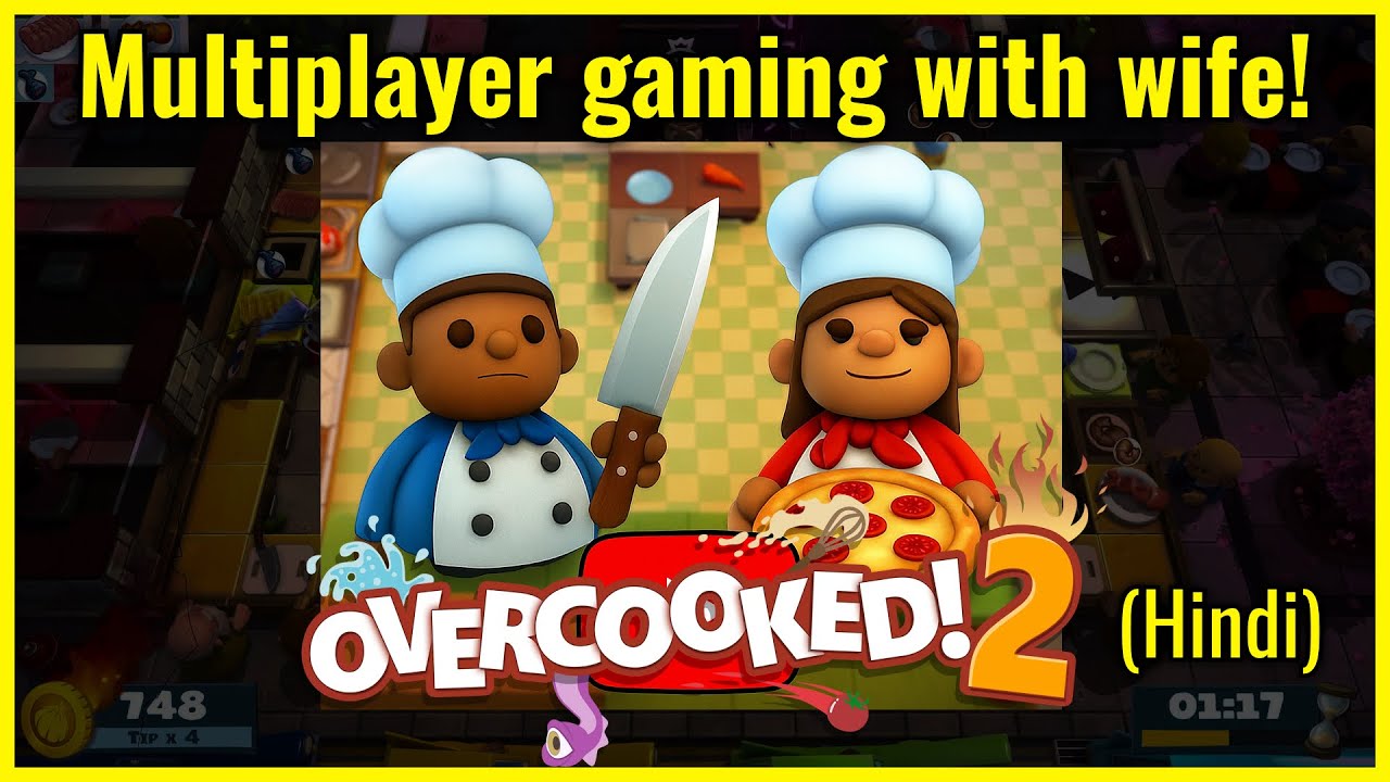 Overcooked 2 Ep1 - Multiplayer Gameplay in Hindi - Cooking Chaos ...
