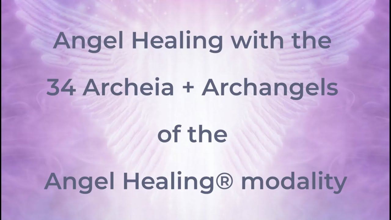Angel Healing® with 34 Archangels - Energy Healing Session ...