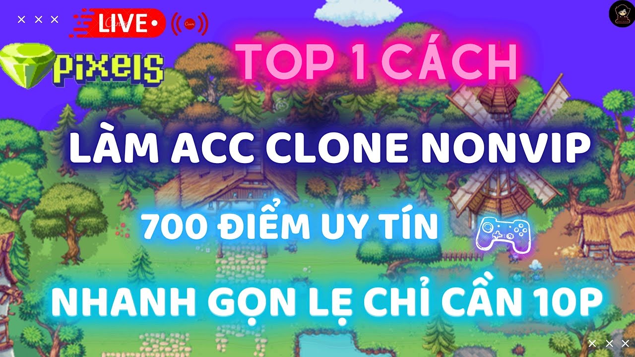 Pixels | Game NFT | Hướng dẫn chi tiết làm acc clone nonvip 700 uy tín nhanh nhất trong game ...
