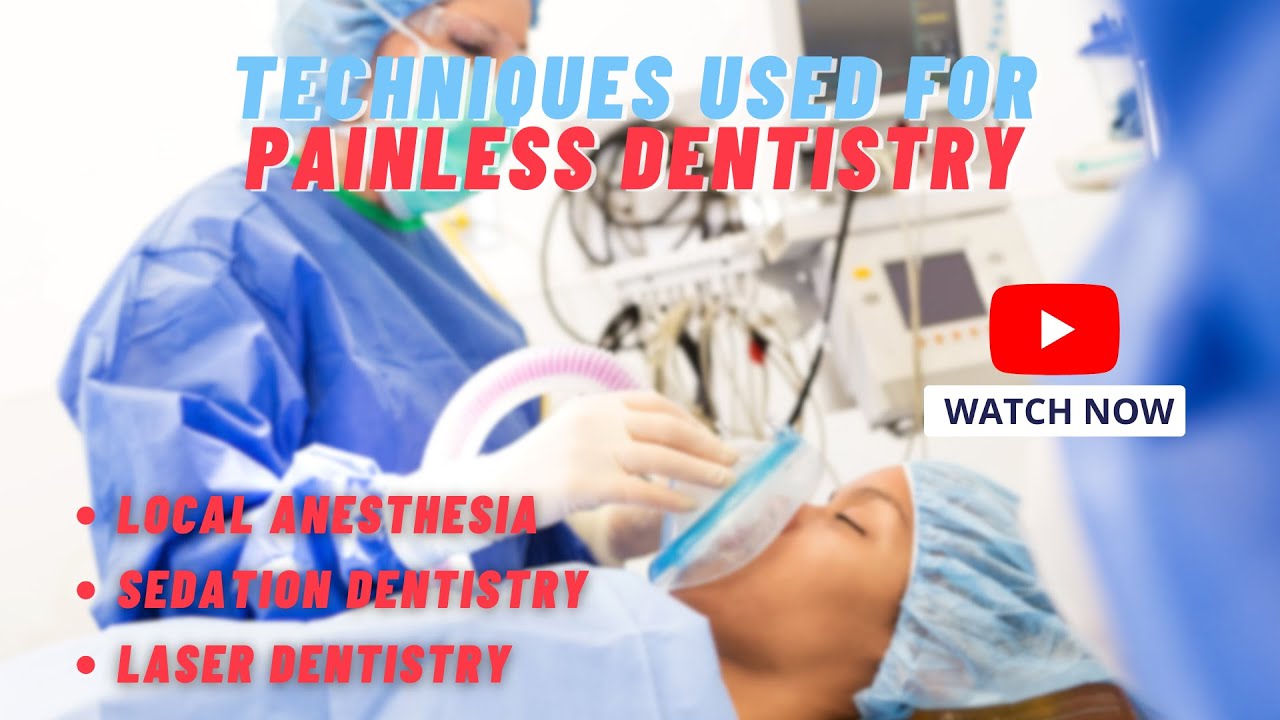 Top Painless Dentistry Techniques in India | Pain-Free Dental Care by ...