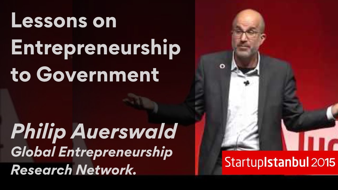 Philip Auerswald - Lessons on Entrepreneurship to Government - Startup ...