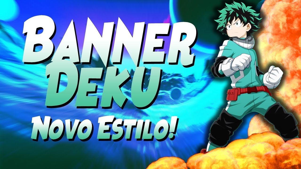 BANNER DEKU (NOVO ESTILO!) (FAÇO BANNER E THUMBS GRÁTIS) - YouTube