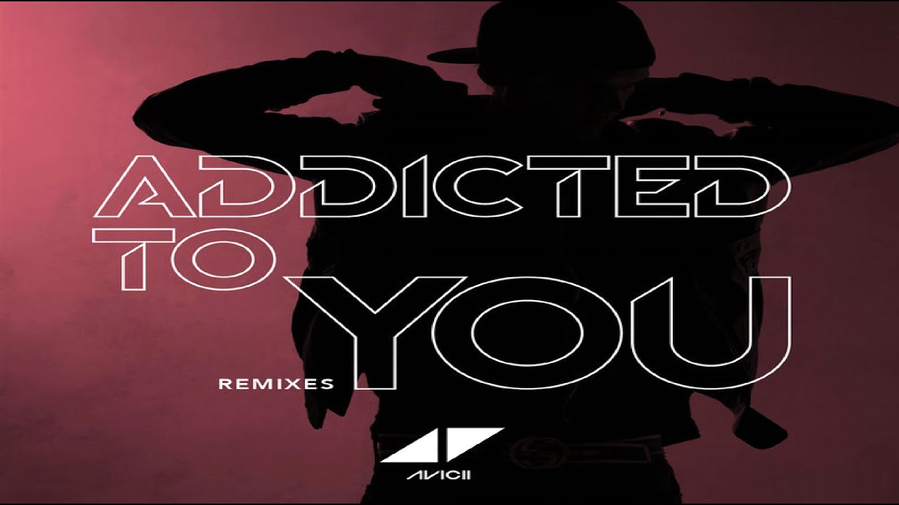 Avicii | Addicted To You (Remixes) [Descarga/Download] - YouTube