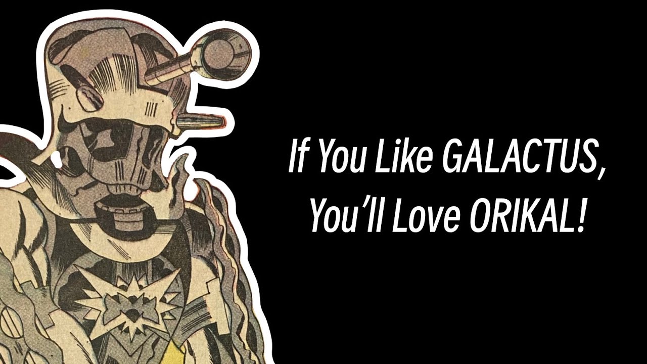 If You Like Galactus, You’ll Love Orikal! - YouTube
