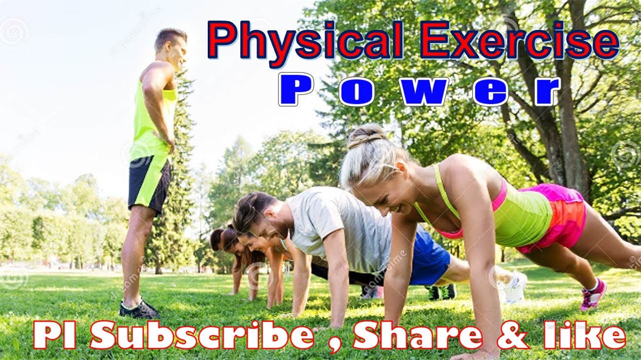 Physical-Exercise Power - YouTube