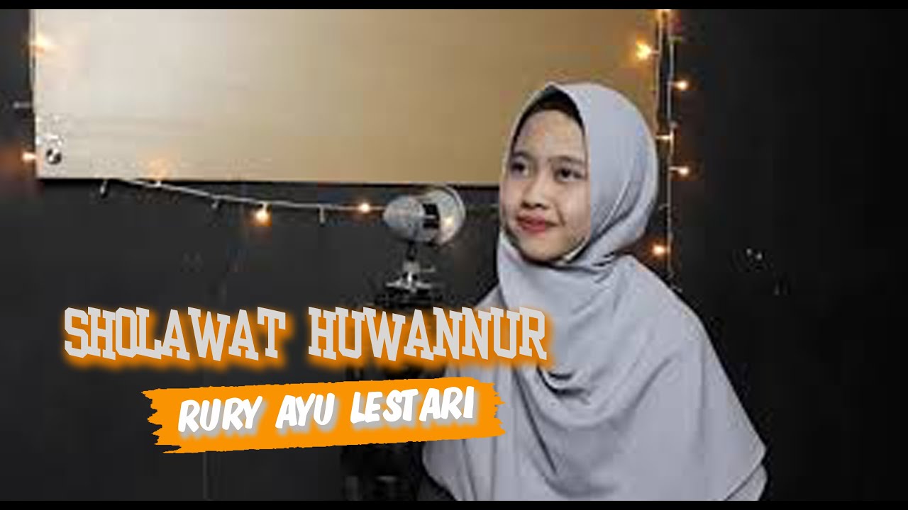 SHOLAWAT HUWANNUR - MAYADA | Cover RURY - YouTube