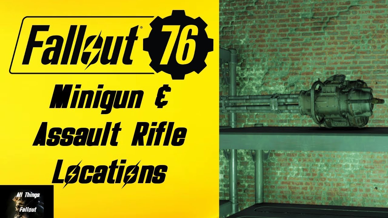 Fallout 76 Minigun And Assault Rifle Locations - YouTube