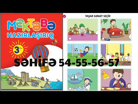MƏKTƏBƏHAZIRLIQ 3-CÜ HİSSƏ SƏHİFƏ 54-55-56-57  ÖDƏNİŞLİ MƏKTƏBƏHAZIRLIQ WHATSAPP QRUPU 051-728-95-43