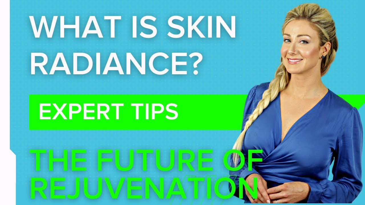What is Skin Radiance and the Future of Skin Rejuvenation? - YouTube
