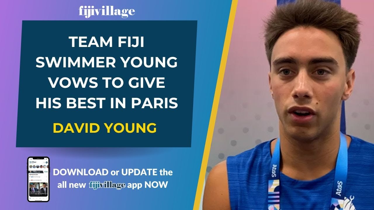 Team Fiji swimmer Young vows to give his best in Paris | 23/7/24 - YouTube