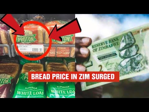 BREAD PRICE IN ZIMBABWE SURGED FROM ZWL$10K TO ZWL$12,2K IN 12hrs ...
