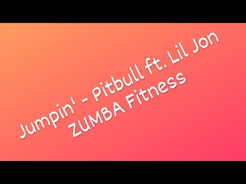 Jumpin' by Pitbull ft. Lil Jon - Zumba Fitness - YouTube
