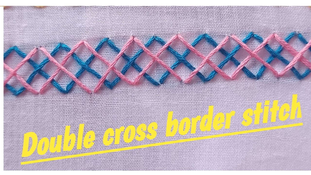Double cross border stitch/hand embroidery🧵 - YouTube
