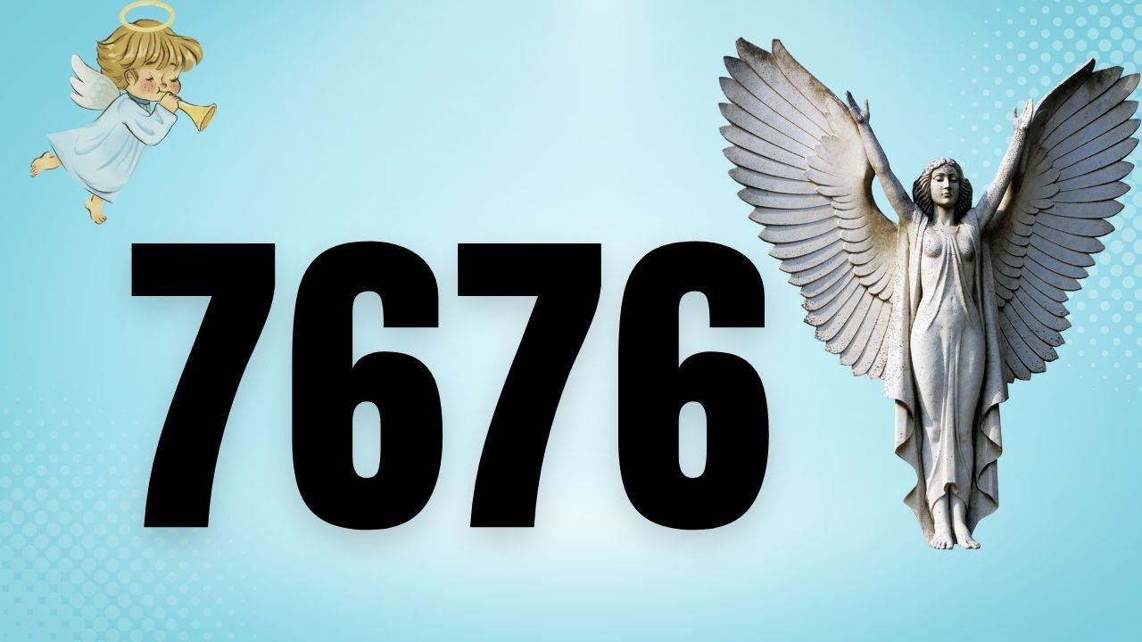 7676 Angel Number Meaning, messages, symbolism, numerology - YouTube