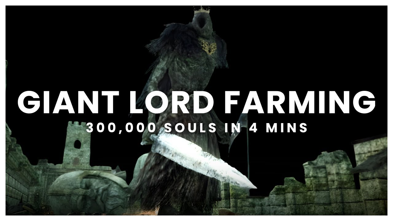 Giant Lord Farming | 300000 Souls In 4 Minutes | Dark Souls 2 - YouTube