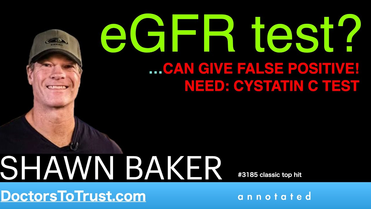 SHAWN BAKER | eGFR test can give FALSE POSITIVE! Need… Cystatin C test ...