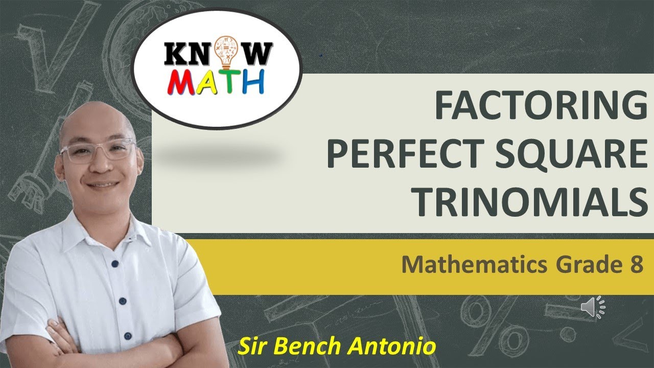 (Grade 8 - Quarter 1) FACTORING PERFECT SQUARE TRINOMIALS - YouTube
