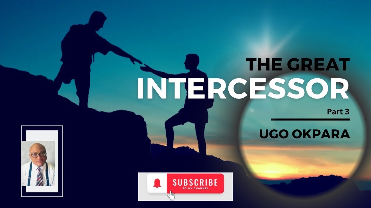 The Great Intercessor - EP 3 - YouTube