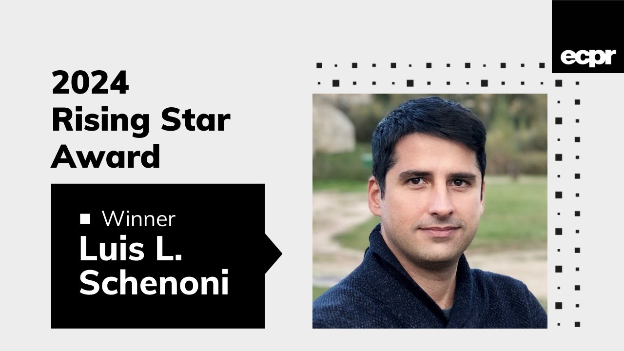 ECPR 2024 Rising Star Award Winner: Luis L. Schenoni (University ...
