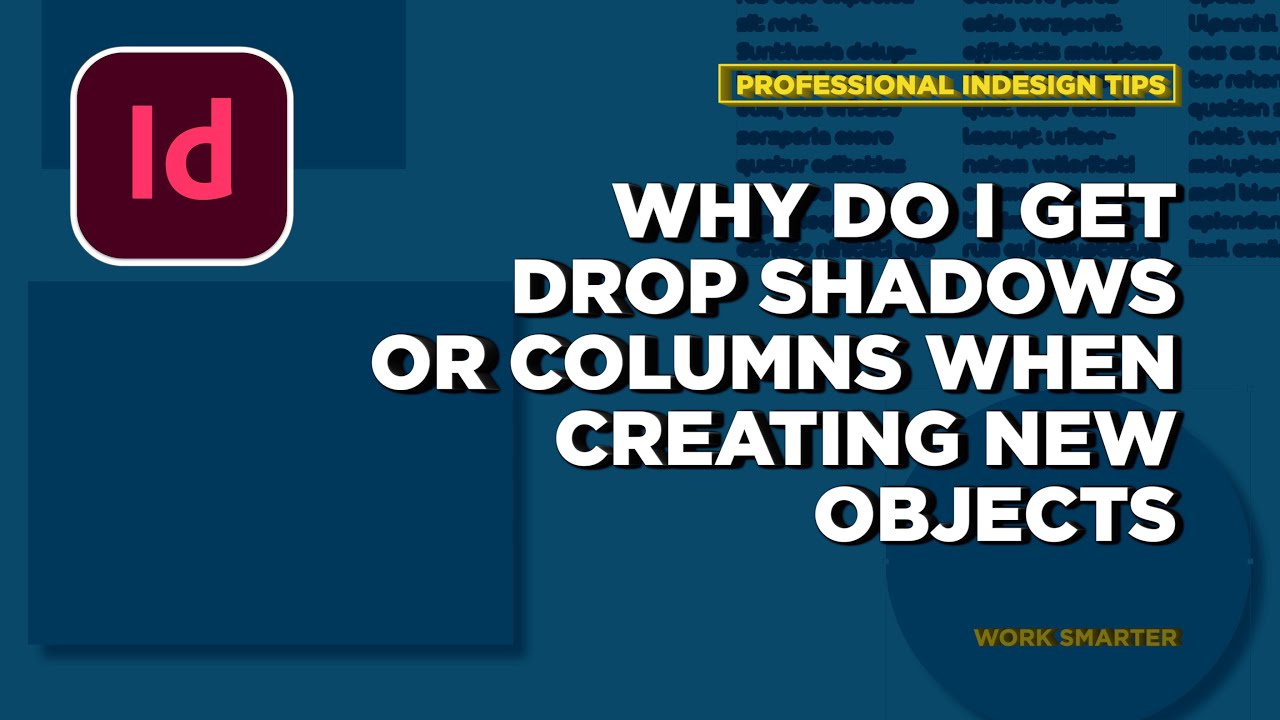 Why Do Shapes Have Drop Shadows & Text Frames Have Columns or Indents ...