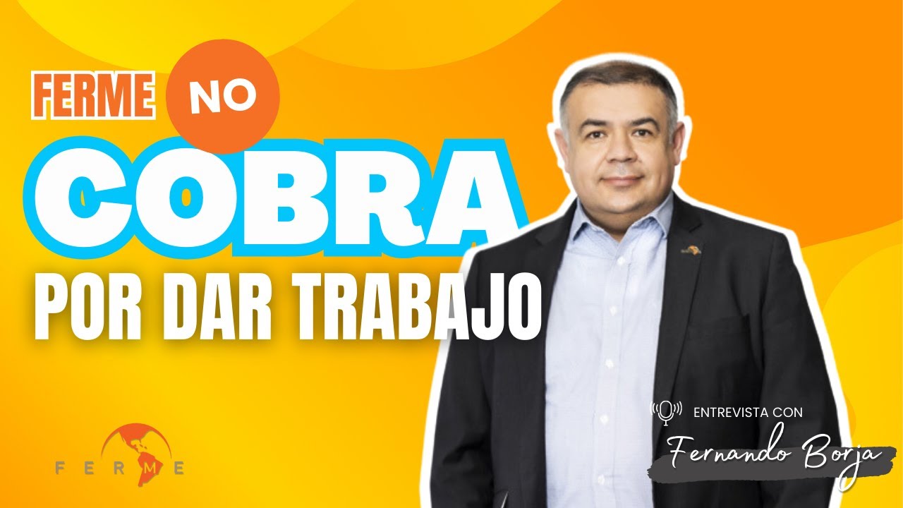 FERME no cobra por dar trabajo - YouTube