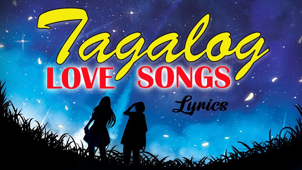 Opm Tagalog Love Songs With Lyrics In The World - Best Tagalog Love ...