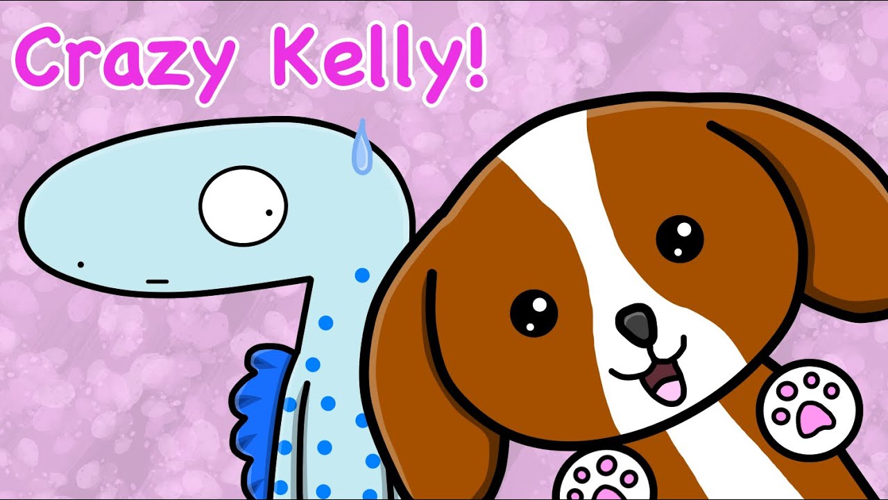 Crazy Kelly! - YouTube
