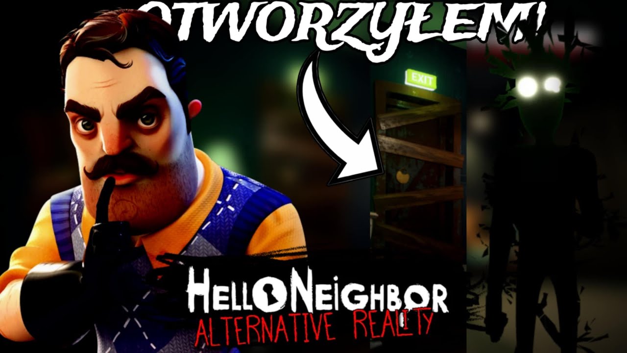 BYŁO CIĘŻKO ALE... | HELLO NEIGHBOR ALTERNATIVE REALITY - YouTube