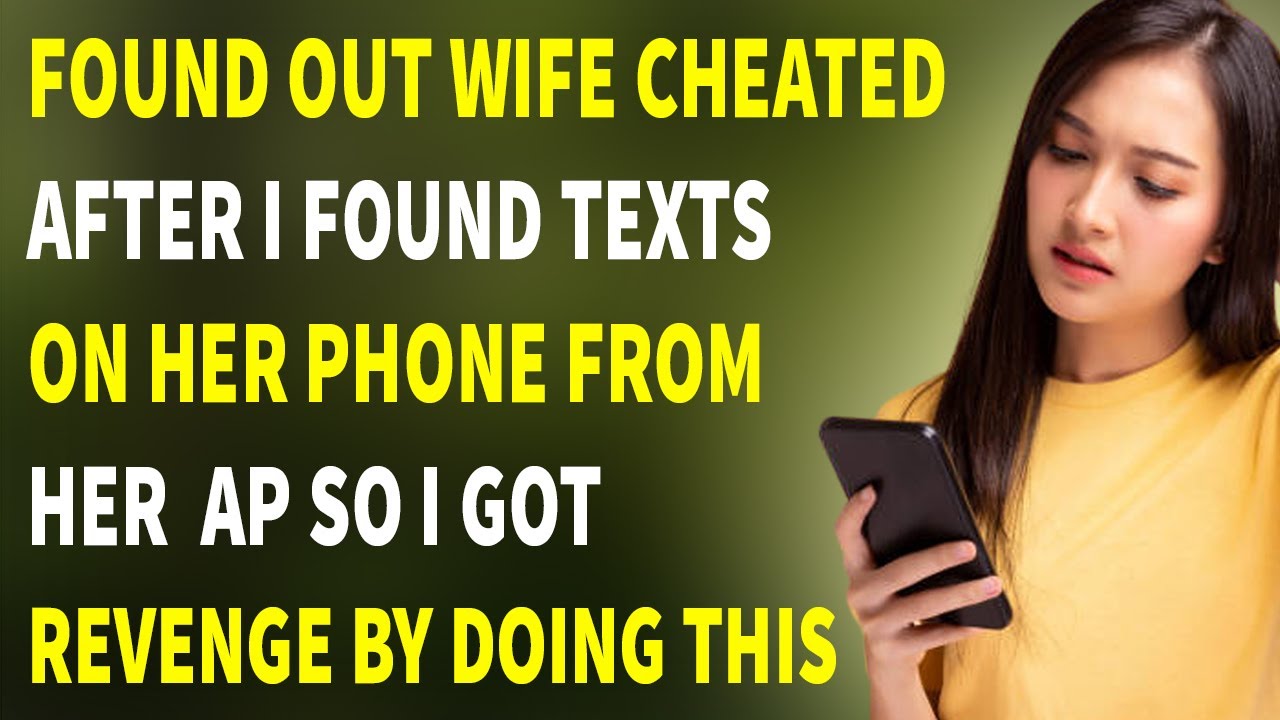 Found Out Wife Cheated After I Found Texts On Her Phone From Her Ap So