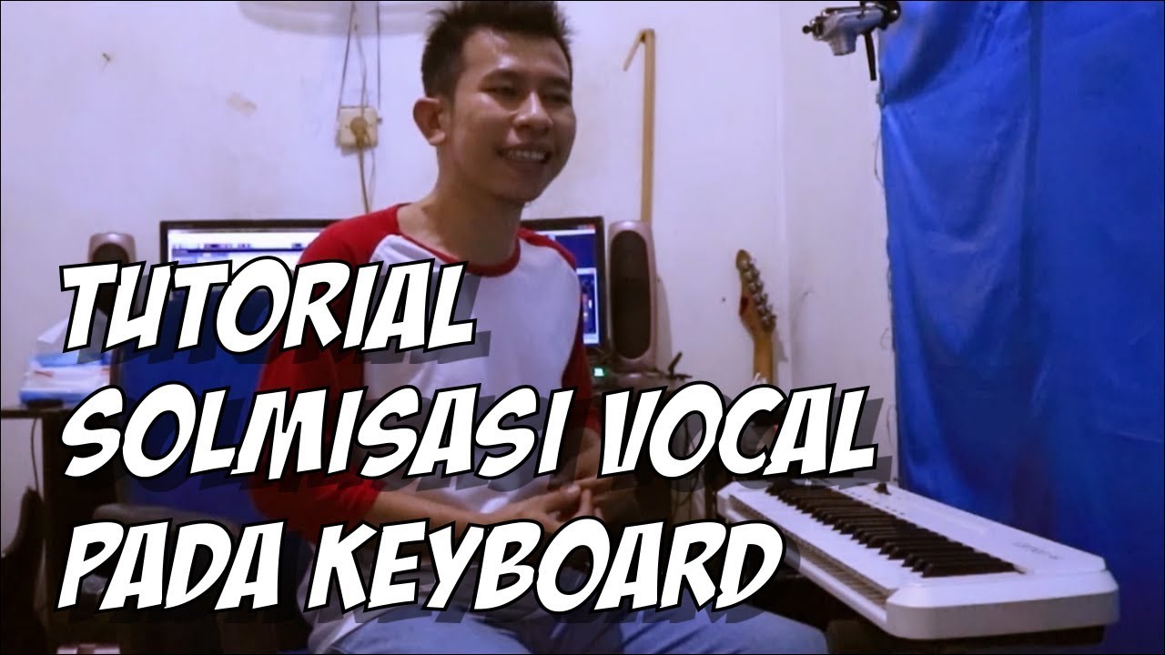 Belajar Solmisasi Vokal Pada Keyboard - YouTube