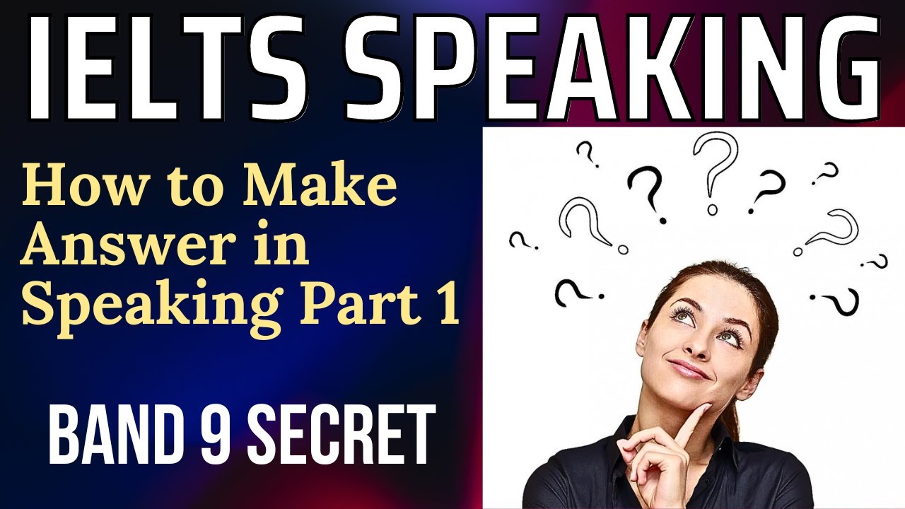 How To Answer IELTS Speaking Part1 | How To Starting lines in IELTS ...