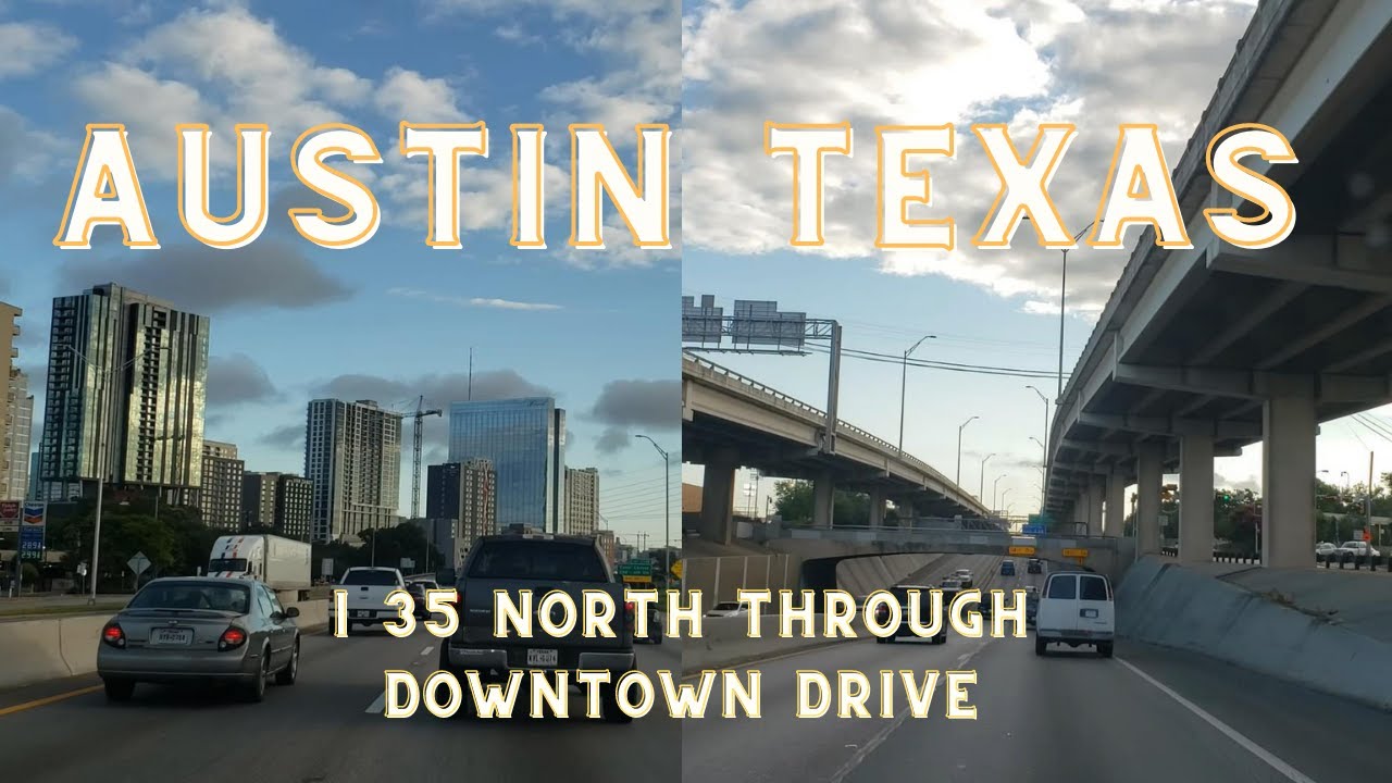 Austin Texas Drive i 35 North Through Downtown - YouTube