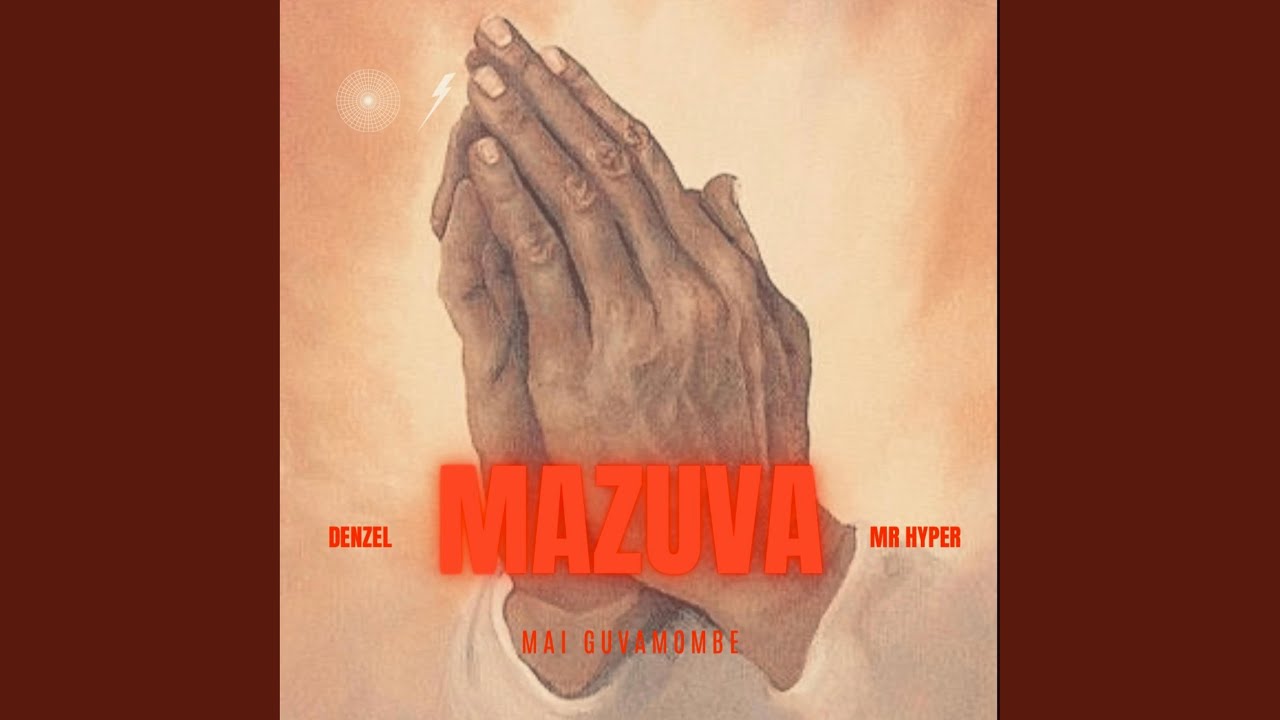 MAZUVA (feat. Mai Guvamombe & Mr Hyper) - YouTube