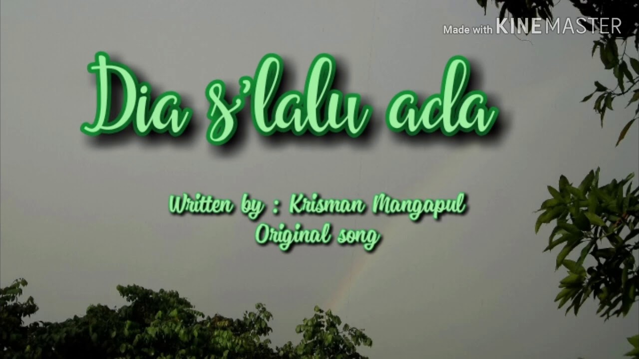 DIA S'LALU ADA / KRISMAN MANGAPUL / LAGU ROHANI KRISTEN/ ORIGINAL SONG ...