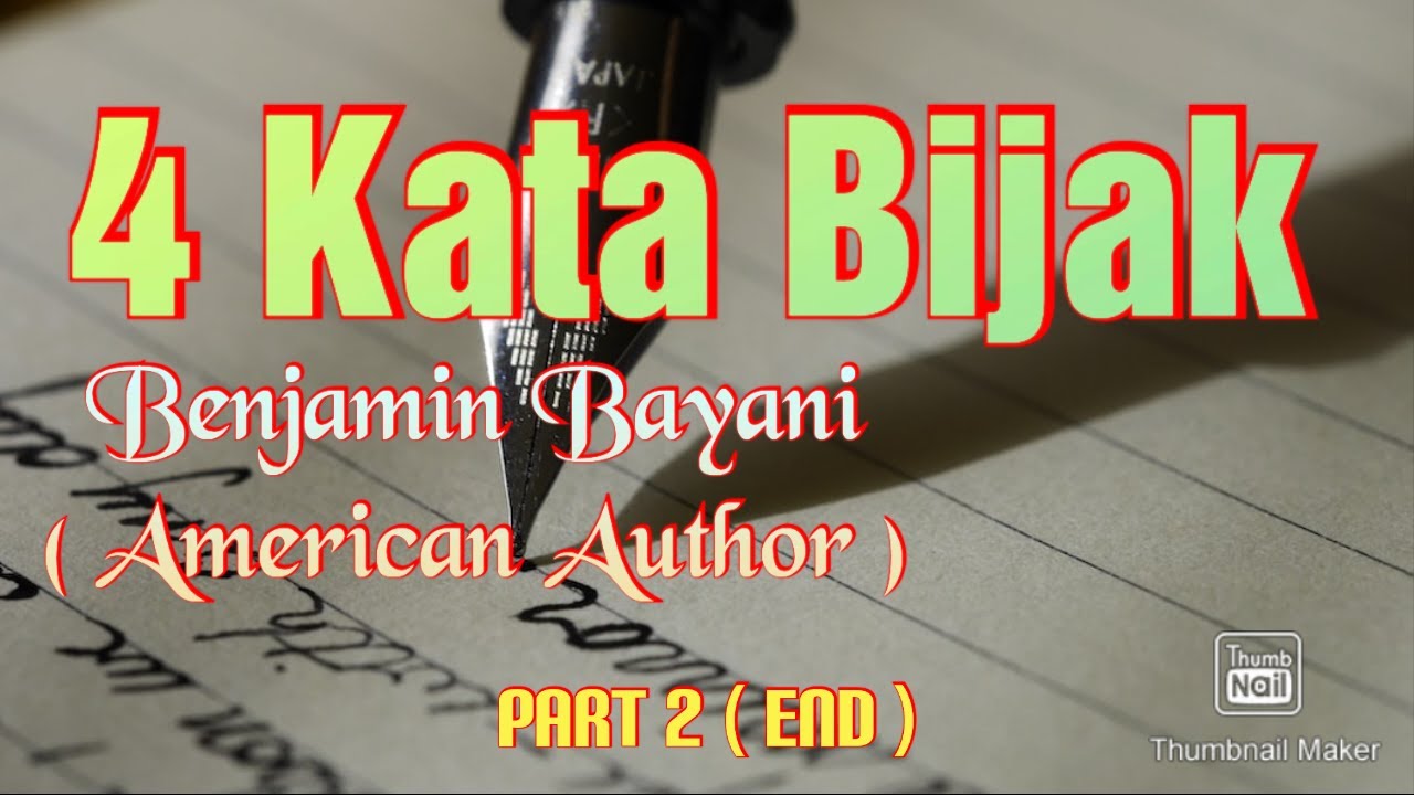 4 Kata Bijak by Benjamin Bayani | Part 2 end | @yonnyfamily8842 - YouTube