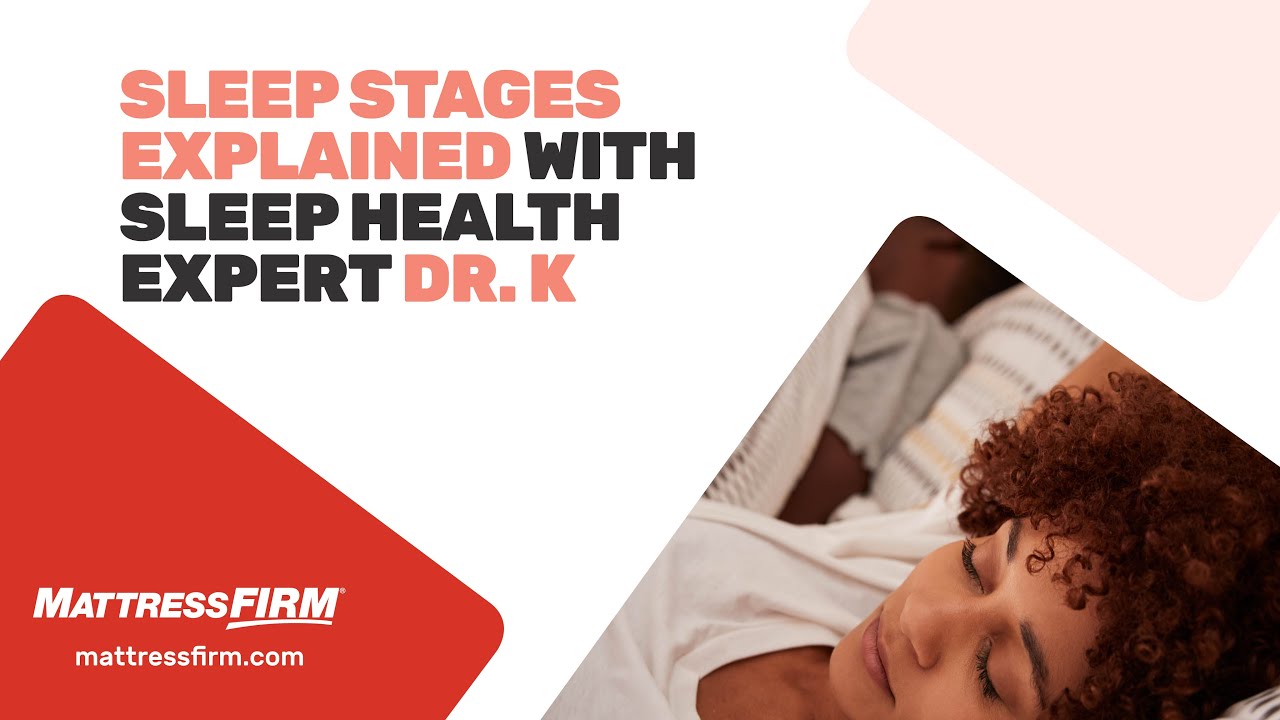 Sleep Stages Explained with Sleep Health Expert Dr. K - YouTube