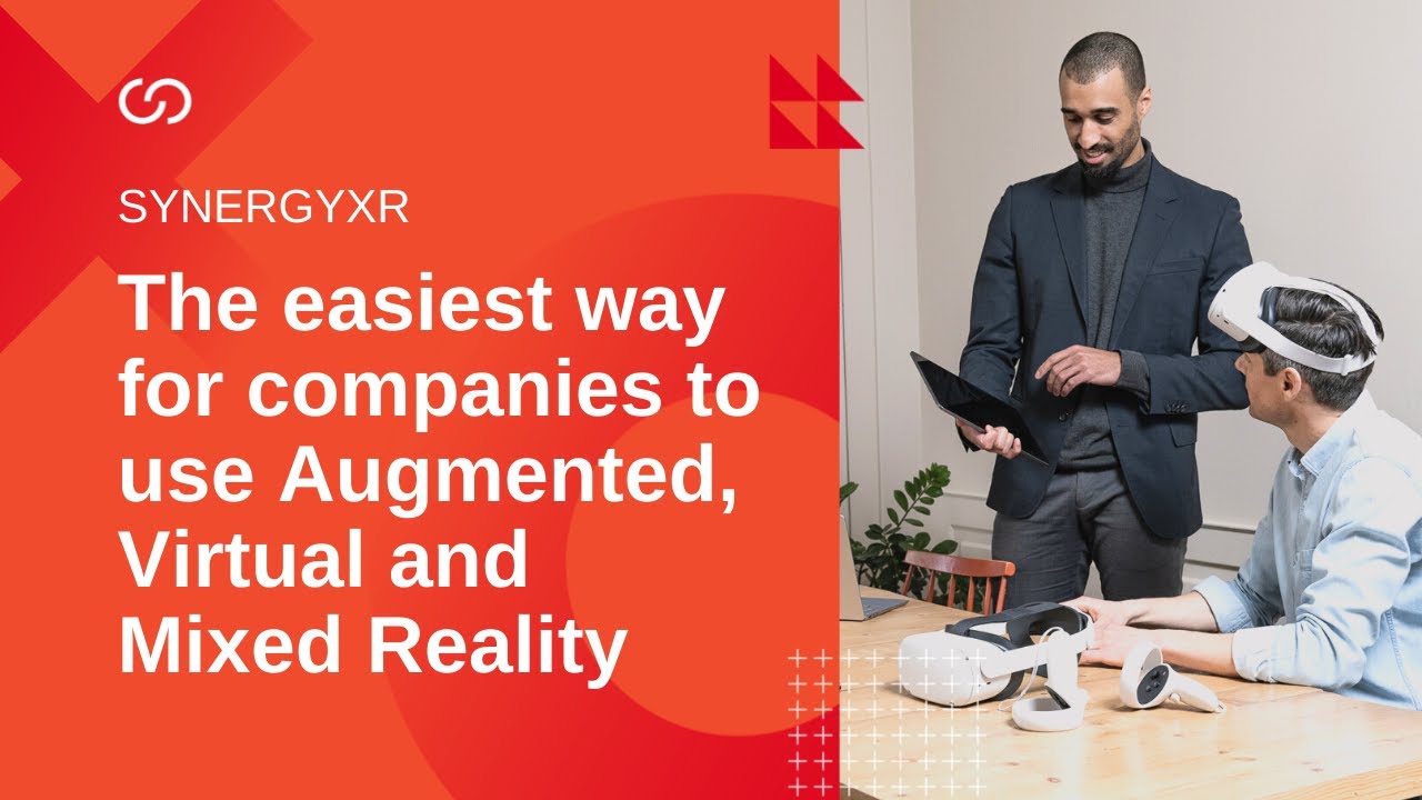 SynergyXR - the easiest way for companies to use augmented, virtual ...