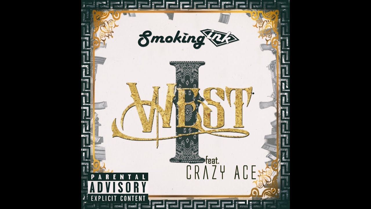 West I (West Side) Remix - Smoking Ink Ft. Crazy Ace - YouTube