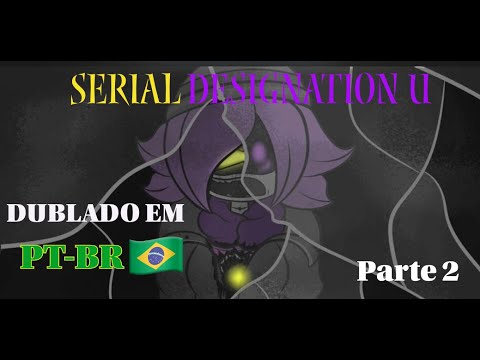 SERIAL DESIGNATION U DUBLADO [PT-BR] PARTE 2 - YouTube