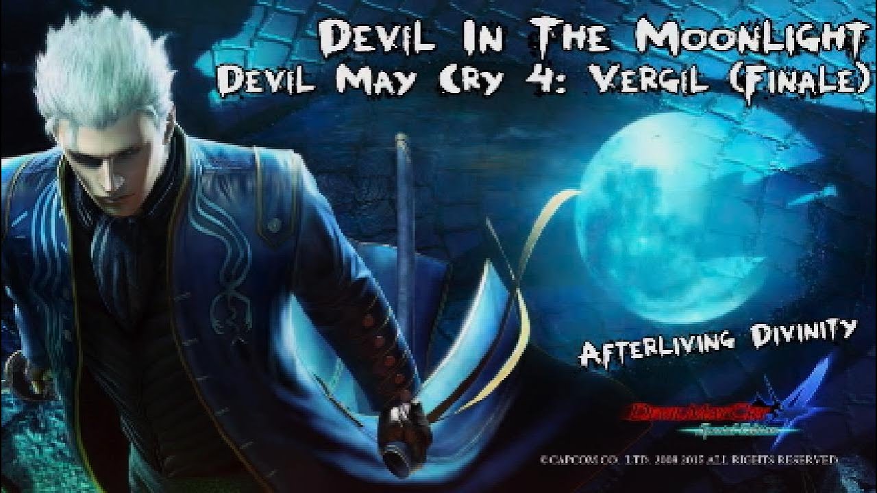 Devil In The Moonlight | Devil May Cry 4: Vergil (Finale) - YouTube